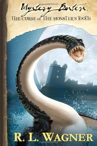 Mystery Busters, The Curse of the Monster's Tooth by R.L. Wagner ...