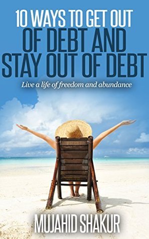 DEBT FREE: HOW TO GET OUT OF DEBT by Kevin C. Hill | Goodreads