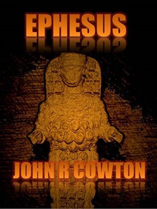Ephesus by John R. Cowton | Goodreads