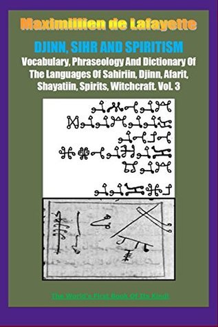 Vol.3.DJINN, SIHR AND SPIRITISM: Vocabulary, Phraseology And Dictionary ...