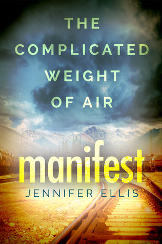 Manifest - The Complicated Weight of Air (Book 1) by Jennifer Ellis ...