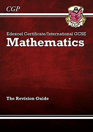 Edexcel Certificate / International GCSE Maths Revision Guide by CGP ...