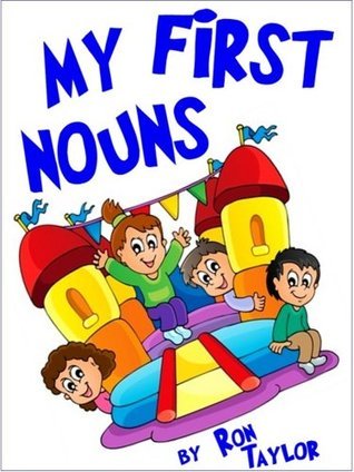 My First Nouns: Learning to Read Picture Book for Early Readers and ...