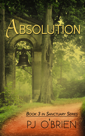 Absolution (Sanctuary, #3) by P.J. O'Brien | Goodreads