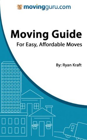 MovingGuru's Moving Guide for Easy, Affordable Moves by Elijah Canfield ...