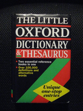 The Little Oxford Dictionary & Thesaurus by Sara Hawker | Goodreads