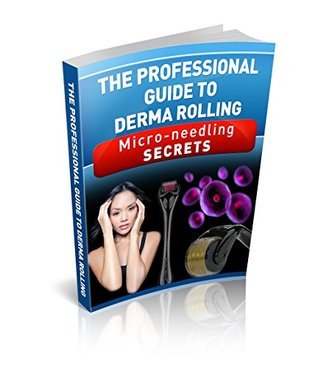 Your Professional Guide to Medical Microneedling & Derma Rolling by ...