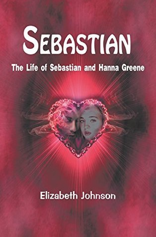 Sebastian Book 1 by Elizabeth Johnson | Goodreads