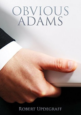 Obvious Adams by Robert Rawls Updegraff | Goodreads