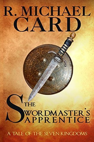 The Swordmaster's Apprentice by R. Michael Card | Goodreads