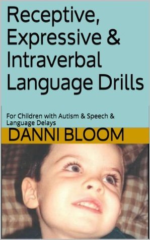 Receptive, Expressive & Intraverbal Language Drills: For Children with ...