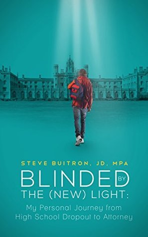 Blinded by the (New) Light: My Personal Journey from High School ...