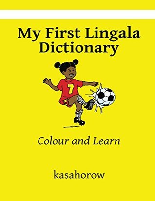 My First Lingala Dictionary: Show and Learn by Kasahorow Foundation ...
