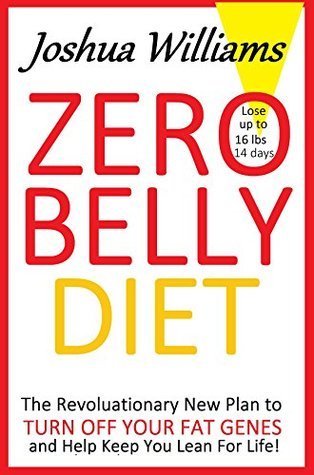 Zero Belly Diet: Recipes Lose up to 16lbs. in 14 days! by Joshua ...