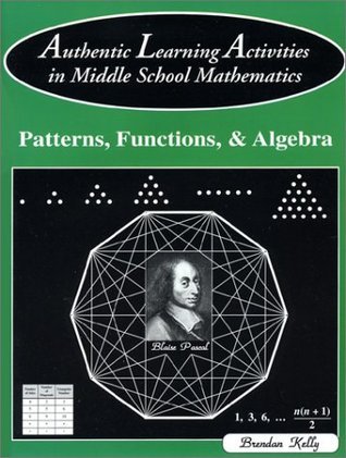 Authentic Learning Activities in Middle School Mathematics: Patterns ...