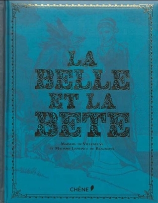 La Belle et la Bête by Jeanne-Marie Leprince de Beaumont | Goodreads