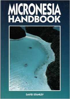 Micronesia Handbook: Guide to the Caroline, Gilbert, Mariana, and ...