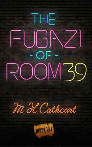The Fugazi of Room 39 (Room 39 #1) by M.K. Cathcart | Goodreads
