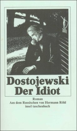 Der Idiot by Fyodor Dostoevsky | Goodreads