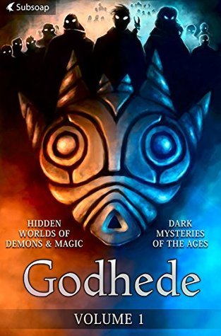 Godhede Volume 1: Hidden Worlds of Demons & Magic - Dark Mysteries of ...