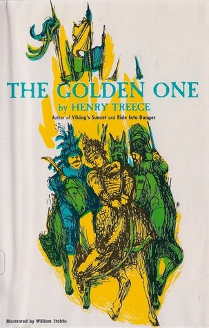 The Golden One by Henry Treece | Goodreads
