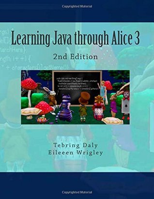 Learning Java Through Alice 3: An Introduction to Programming by ...
