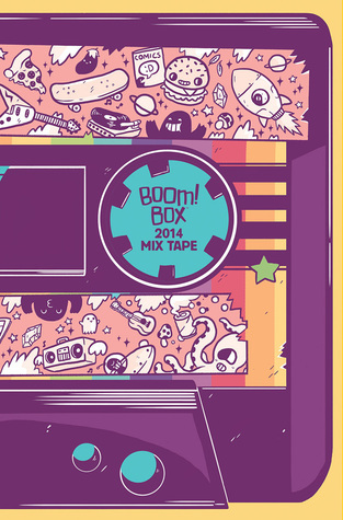 Boom! Box 2014 Mix Tape #1 by Shannon Watters | Goodreads