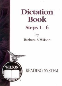 Dictation Book Steps 1-6 Wilson Reading System by Barbara A. Wilson ...