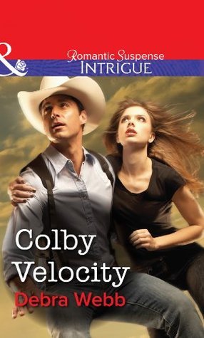 Colby Velocity (Colby Agency Book #40) by Debra Webb | Goodreads