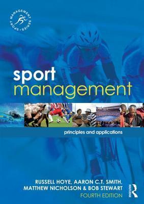 Sport Management: Principles and Applications by Russell Hoye | Goodreads