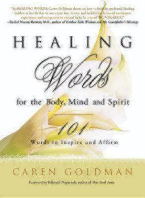 Healing Words for the Body, Mind, and Spirit: 101 Words to Inspire and ...
