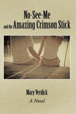 No-See-Me and the Amazing Crimson Stick by Mary Verdick | Goodreads