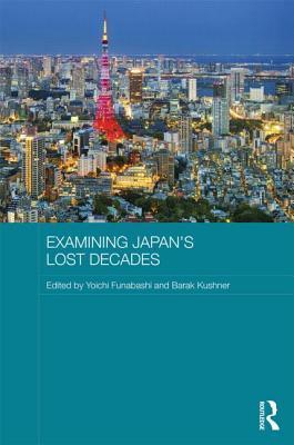 Examining Japan's Lost Decades by Yoichi Funabashi | Goodreads