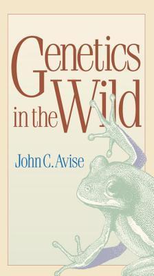 Genetics in the Wild by John C. Avise | Goodreads