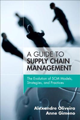 A Guide to Supply Chain Management: The Evolution of Scm Models ...