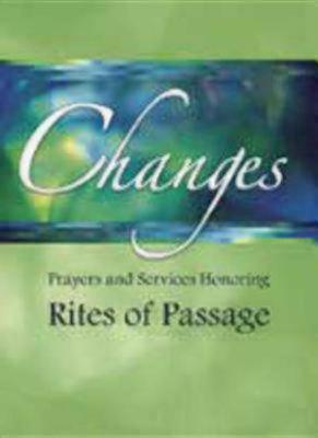 Changes: Prayers and Services Honoring Rites of Passage by Church ...