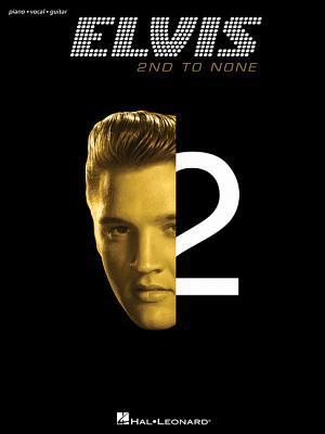 Elvis - 2nd to None Piano, Vocal and Guitar Chords by Elvis Presley ...