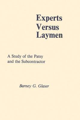 Experts Versus Laymen: A Study of the Patsy and the Subcontractor by ...
