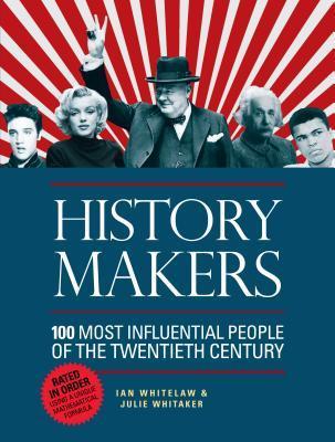 History Makers: 100 Most Influential People of the Twentieth Century by ...