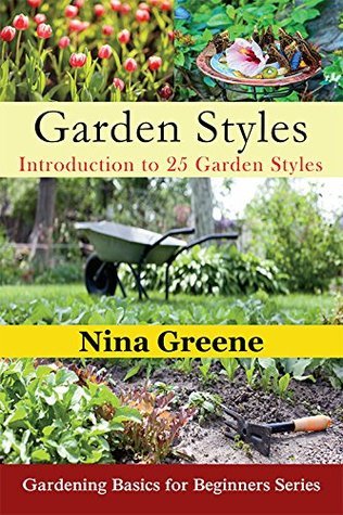 Garden Styles: Introduction to 25 Garden Styles: Gardening Basics for ...