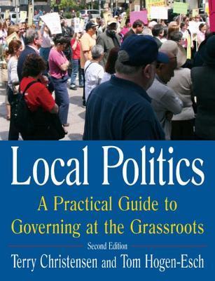 Local Politics: A Practical Guide to Governing at the Grassroots by ...