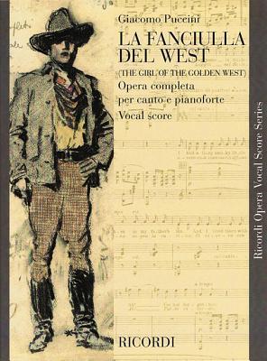 La Fanciulla del West: Vocal Score by Giacomo Puccini | Goodreads