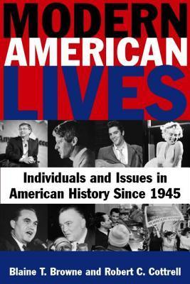 Modern American Lives: Individuals and Issues in American History Since ...