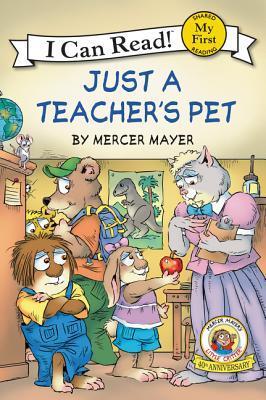 Little Critter: Just a Teacher's Pet by Mercer Mayer | Goodreads