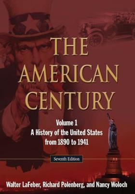 The American Century: A History of the United States from 1890 to 1941 ...