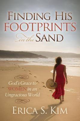 Finding His Footprints in the Sand: God's Grace to Women in an ...