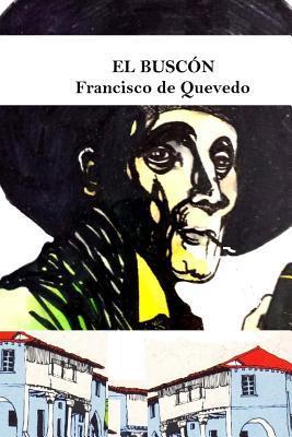 El Buscon by Francisco de Quevedo | Goodreads