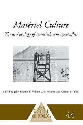 Matériel Culture (One World Archaeology) by Colleen M. Beck | Goodreads