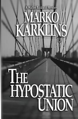 The Hypostatic Union by Marko Karklins | Goodreads