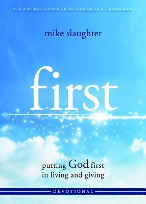 first - Devotional: putting GOD first in living and giving by Mike ...